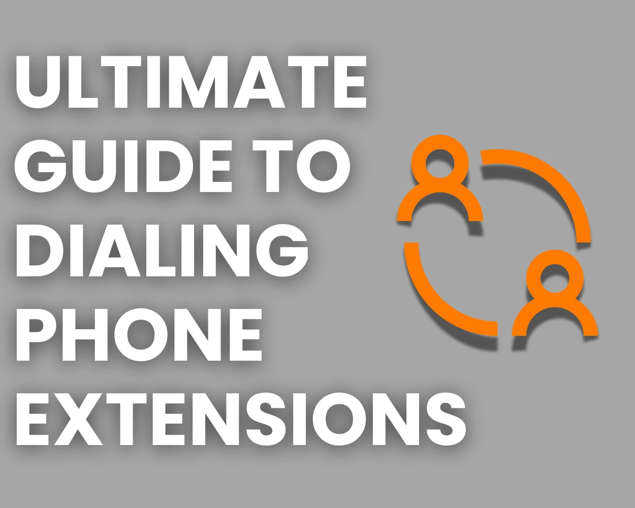 The Ultimate Guide to Dialing Phone Extensions: How to Easily Connect ...